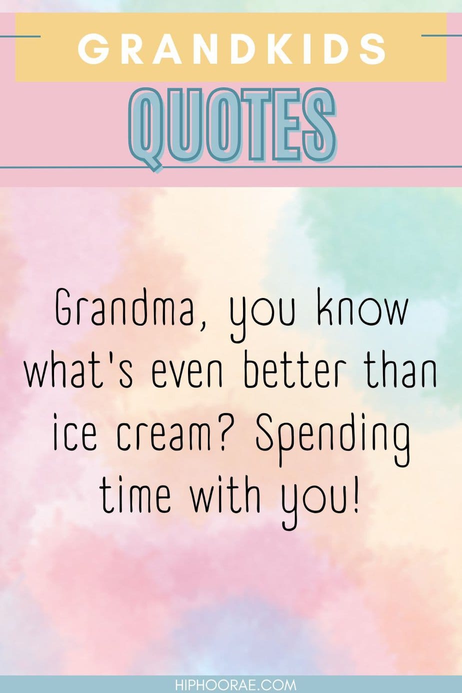 Grandkids Quotes - Hip Hoo-Rae