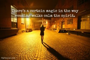 Evening Walk Quotes - Hip Hoo-Rae